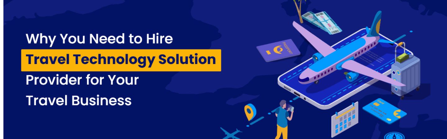 5 Tips On Choosing The Right Travel Technology Provider